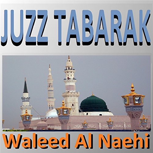 Amazon.com: Juzz Tabarak (Quran) : Waleed Al Naehi: Digital Music