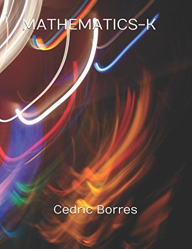 MATHEMATICS-K: K-12 Mathematics Worktext/Workbook (Kindergarten ...