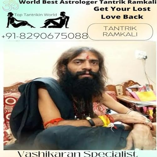 Black Magic Specialist Tantrik Baba +918290675088, Best and Powerful Black Magic Expert Aghori ...