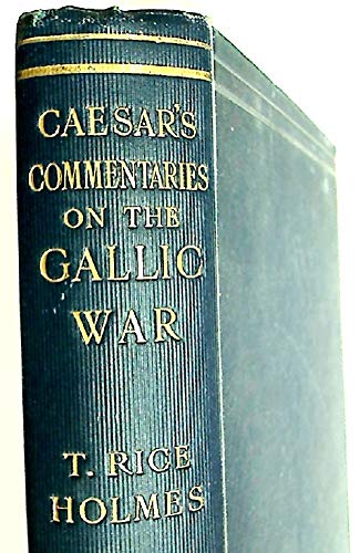 Caesar's Commentaries on the Gallic War : Translated into English: T ...