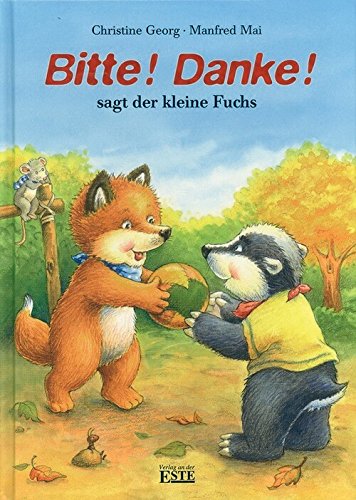 Bitte! Danke! sagt der kleine Fuchs : Amazon.de: Bücher