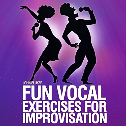 Play Fun Vocal Exercises for Improvisation by John Fluker on Amazon Music