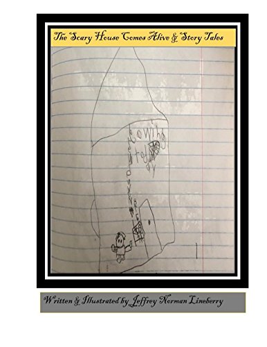 The Scary House Comes Alive and Story Tales: Lineberry, Jeffrey ...