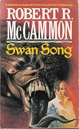 Swan Song: Amazon.co.uk: McCammon, Robert R.: 9780747400400: Books