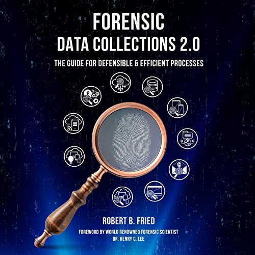 Amazon.com: Forensic Data Collections 2.0: The Guide for Defensible and ...
