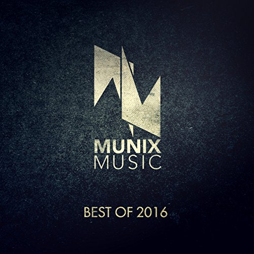 Munix Music, Best of 2016 [Explicit] by VARIOUS ARTISTS on Amazon Music - Amazon.co.uk