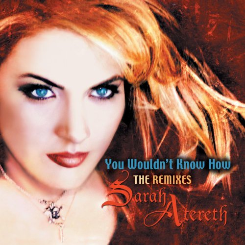Play You Wouldn't Know How (The Remixes I) by Sarah Atereth on Amazon Music