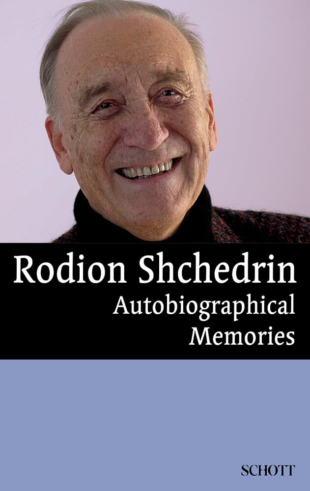 Snapklik.com : Rodion Shchedrin - Autobiographical Memories: English ...