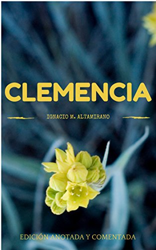 Amazon.com: Clemencia (Annotated) (Spanish Edition) eBook : Altamirano ...