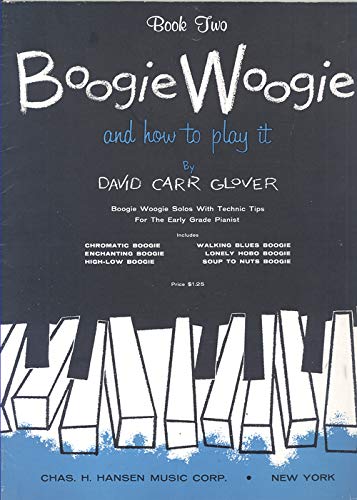 Boogie Woogie and How to Play It Book Two: David Carr Glover: Amazon ...