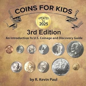Old Coins For Kids, Book 2: An Introduction to U.S. Historical and ...