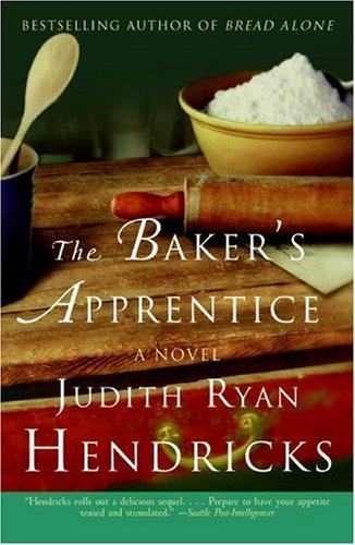 The Baker's Apprentice: A Novel - Kindle edition by Hendricks, Judith R ...