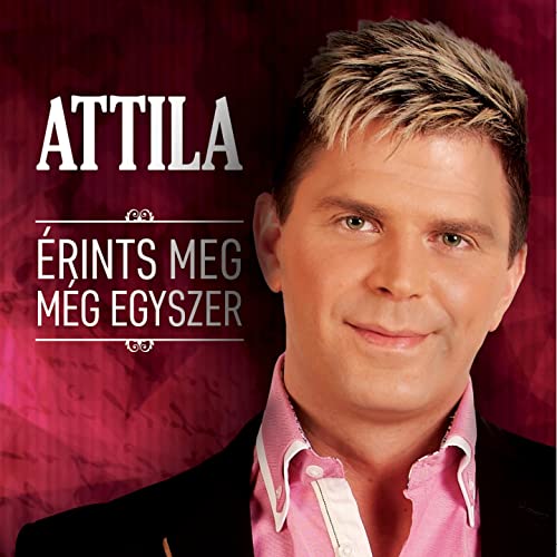Amazon Music - Tilinger AttilaのÉrints Meg Még Egyszer - Amazon.co.jp