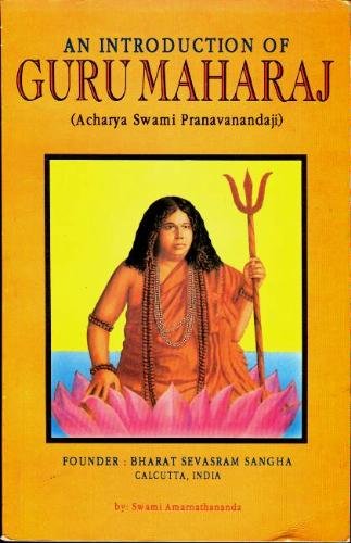 An Introduction of Guru Maharaj (Acharya Swami Pranavanandaji) (Founder ...