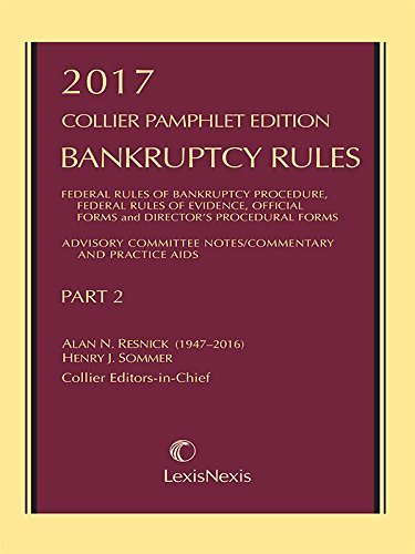 2017 Collier Pamphlet Edition Part 2 (Bankruptcy Rules): Alan N. Resnick (Author) Henry J ...