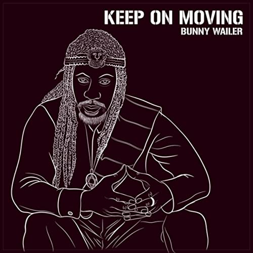 Play Keep on Moving by Bunny Wailer on Amazon Music