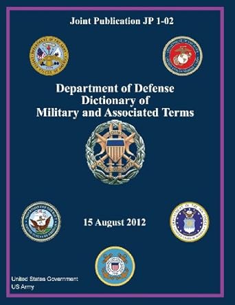 Joint Publication JP 1-02 Department of Defense Dictionary of Military ...