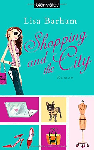 Shopping and the City: Barham, Lisa: 9783442372454: Books - Amazon.ca