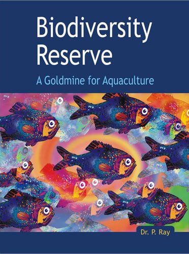 Biodiversity Reserve: a Goldmine for Aquaculture : Ray, Dr Parimal ...
