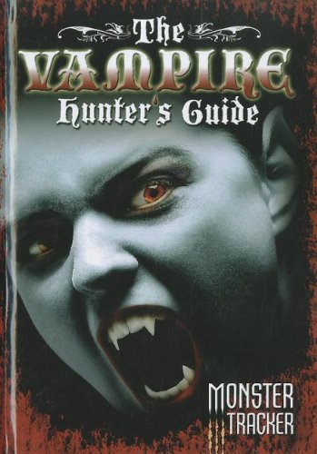 The Vampire Hunter's Guide (Monster Tracker): De'ath, Otto ...