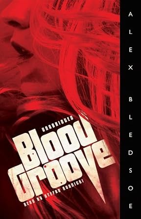 Blood Groove (Library Binding): Alex Bledsoe, Stefan Rudnicki ...