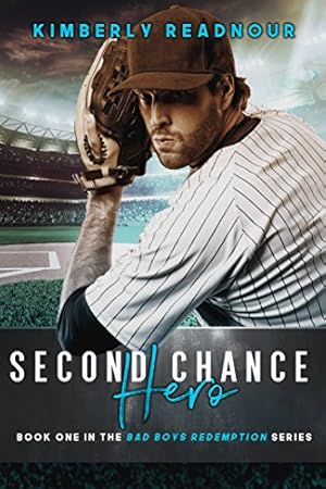 Second Chance Hero: A second chance romance novel (Bad Boys Redemption ...