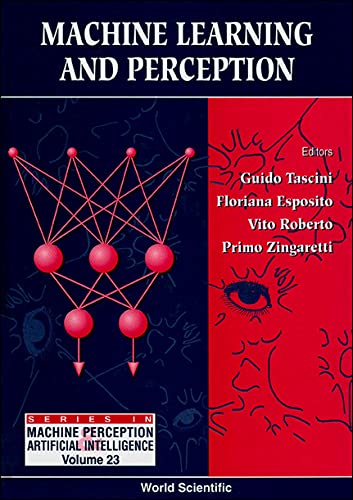 Machine Learning And Perception: 23 (Series In Machine Perception And ...