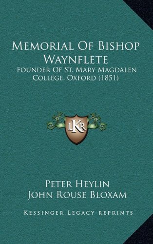 Memorial Of Bishop Waynflete: Founder Of St. Mary Magdalen College ...
