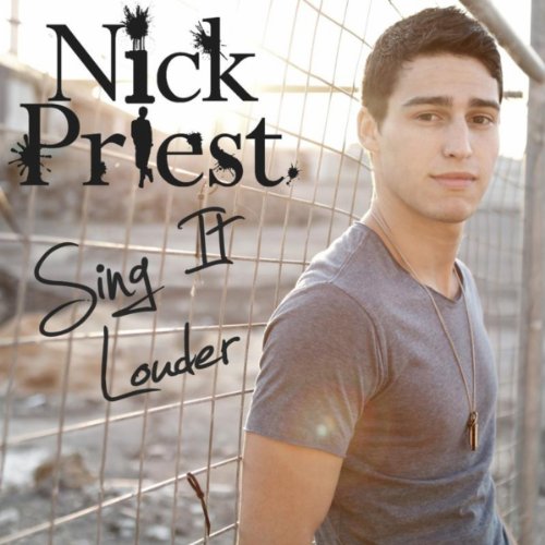 Amazon.com: Sing It Louder : Nick Priest: Digital Music
