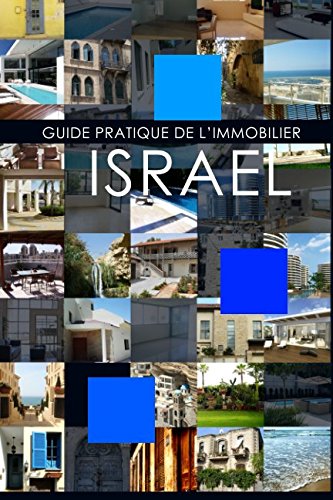 Guide Pratique Immobilier en Israel: Comment éviter les pièges (French ...