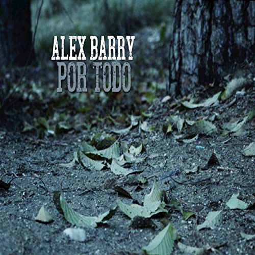 Play Por todo by Alex Barry on Amazon Music