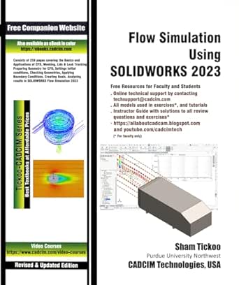 Flow Simulation Using SOLIDWORKS 2023 eBook : Prof. Sham Tickoo Purdue ...