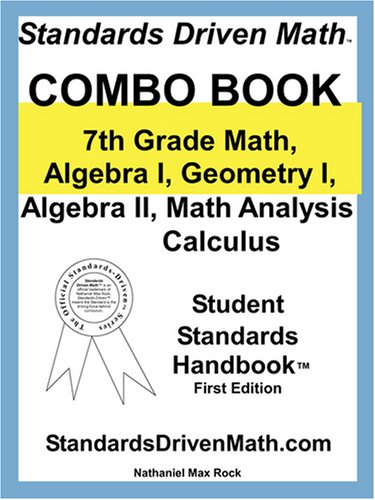 Buy Standards Driven Math: Combo Book: 7th Grade Math, Algebra I ...
