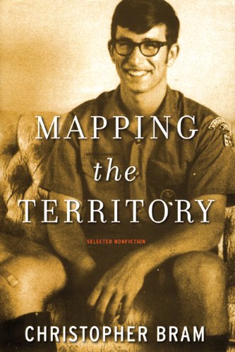 Mapping the Territory: Selected Nonfiction: Bram, Christopher ...