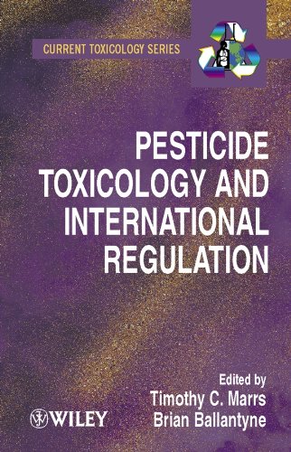 Pesticide Toxicology and International Regulation (Current Toxicology ...