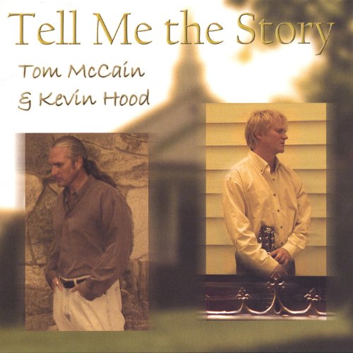 Play Tell Me The Story by Tom Mccain & Kevin Hood on Amazon Music