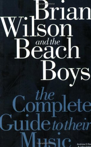 Complete Guide to the Music of the Beach Boys (Complete Guide to their ...