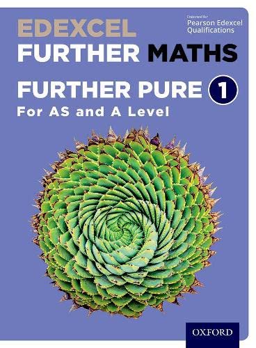 Edexcel Further Maths: Further Pure 1 Student Book (AS and A Level ...