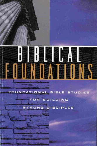 Biblical Foundations: Foundational Bible Studies For Building Strong ...