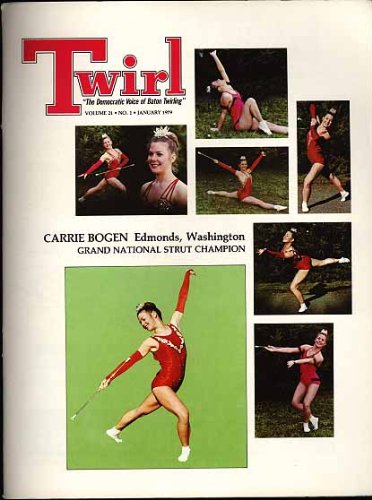 "Twirl" (Baton Twirling Majorette Magazine) January 1979 (Volume 21, No ...