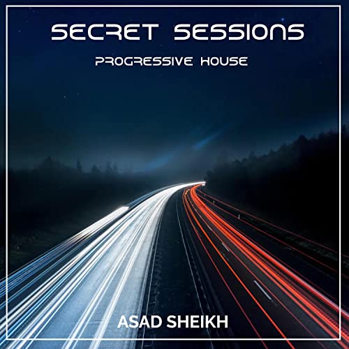 Play Secret Sessions (Progressive House) by Asad Sheikh on Amazon Music ...