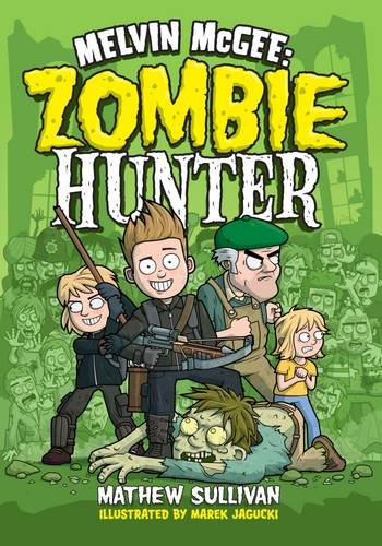 Melvin McGee: Zombie Hunter : Sullivan, Mathew: Amazon.in: Books