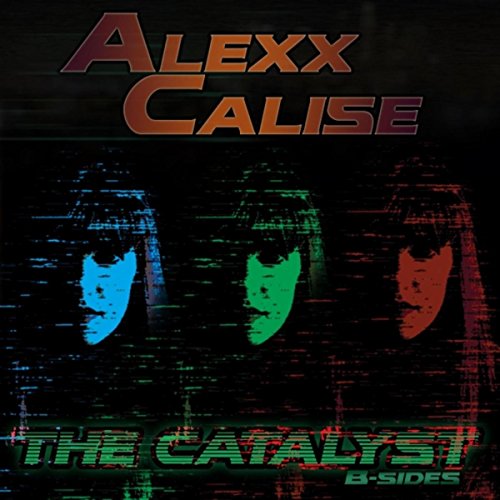 Amazon.com: The Catalyst: B-Sides : Alexx Calise: Digital Music