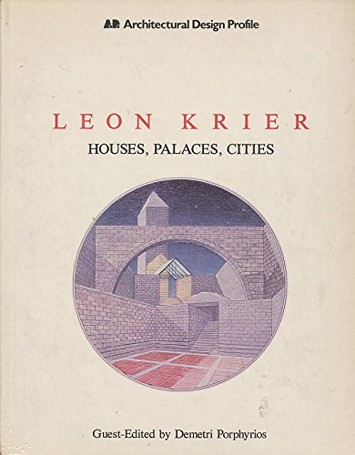 Leon Krier: Houses, Palaces, Cities (Architectural Design Profile ...