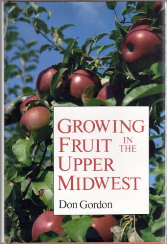 Amazon | Growing Fruit in the Upper Midwest | Gordon, Don | Fruit