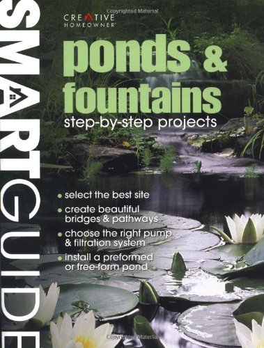 Ponds & Fountains: Step-By-Step Projects : Creative Homeowners Press ...