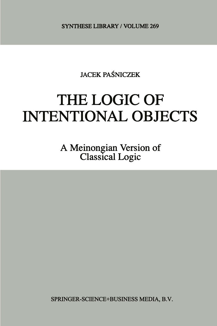 Amazon.com: The Logic of Intentional Objects: A Meinongian Version of ...