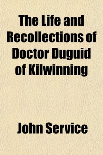 The Life and Recollections of Doctor Duguid of Kilwinning : Amazon.in ...