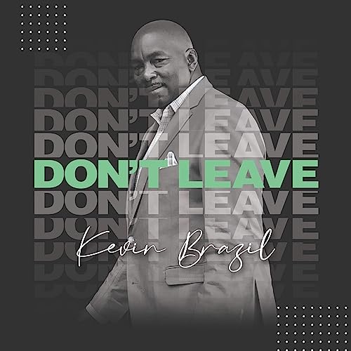 Don't Leave by Kevin Brazil on Amazon Music - Amazon.co.uk