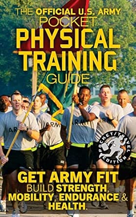 The Official Us Army Pocket Physical Training Guide: Get Army Fit ...